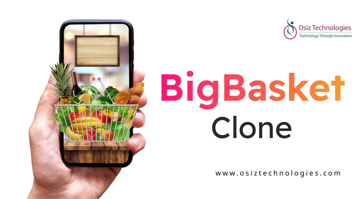 BigBasket Clone App | On-Demand Grocery Delivery App Development